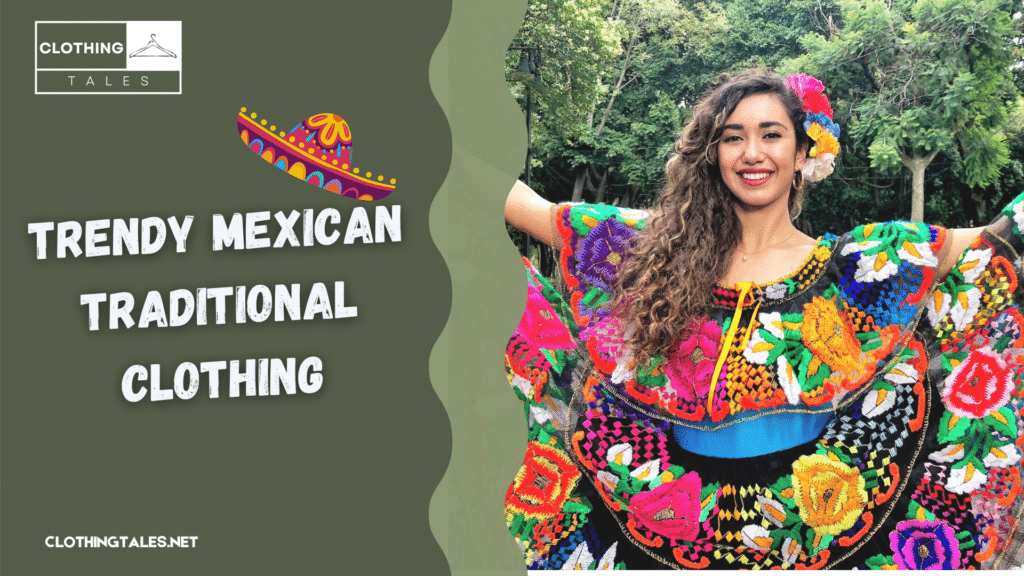 All About Authentic Traditional Mexican Clothing