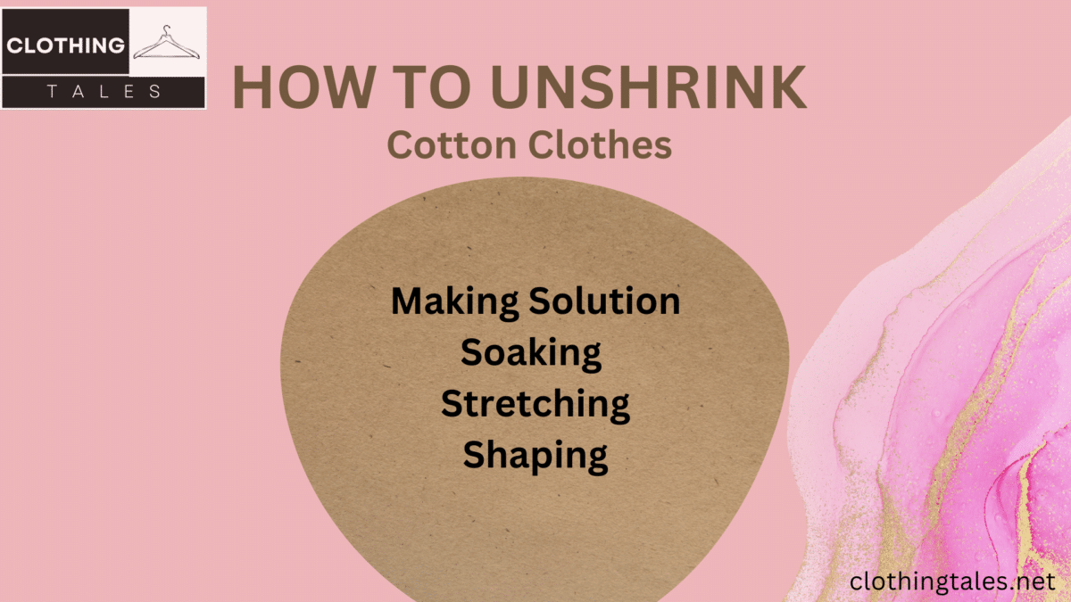 The Ultimate Guide to Unshrink Clothes